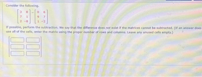 Solved Consider the following. ⎣⎡024451⎦⎤+⎣⎡521−40−3⎦⎤ If | Chegg.com