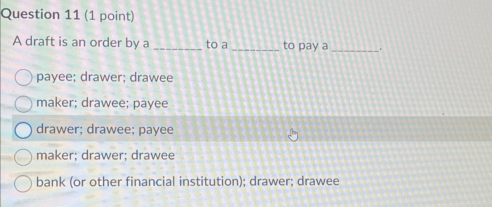 Solved Question 11 (1 ﻿point)A draft is an order by a to a | Chegg.com