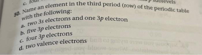 Solved 50. Name an element in the third period (row) of the | Chegg.com