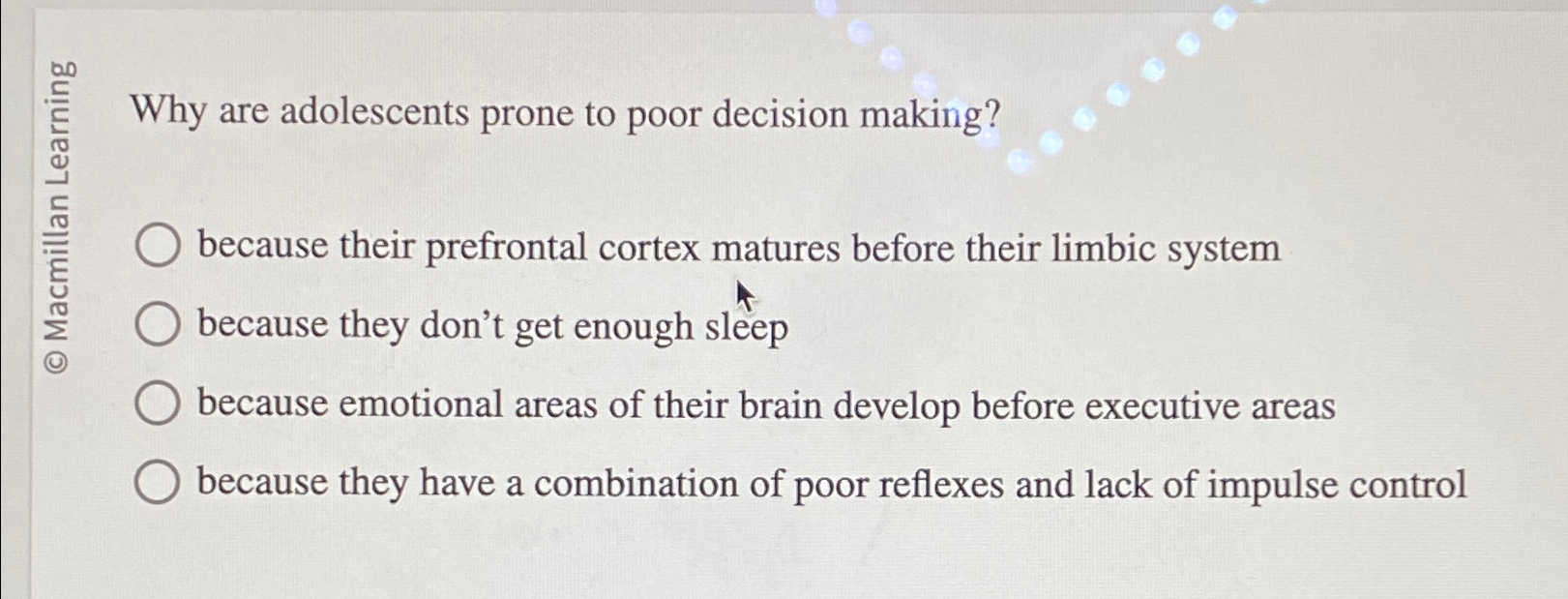 Solved Why are adolescents prone to poor decision | Chegg.com