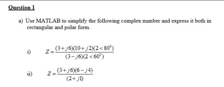 Solved Question 1 a) Use MATLAB to simplify the following | Chegg.com