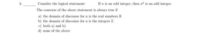 Solved Consider the logical statement: If n is an odd | Chegg.com