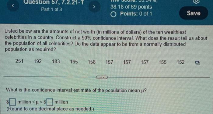 Solved Listed below are the amounts of net worth (in | Chegg.com