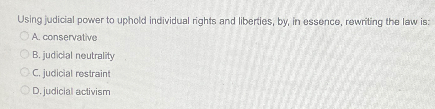 Solved Using judicial power to uphold individual rights and | Chegg.com
