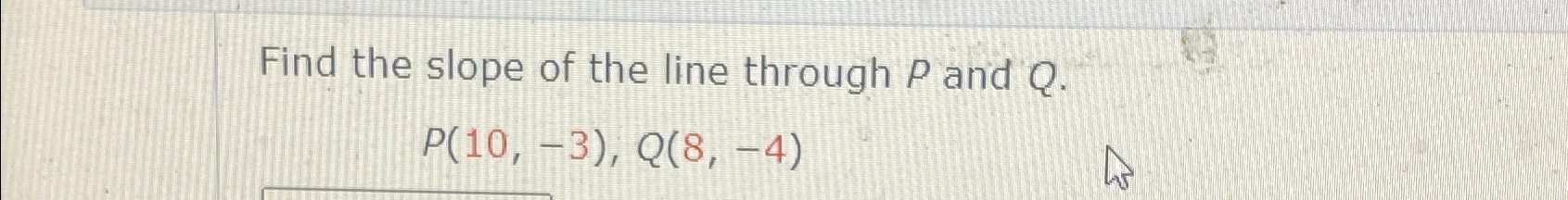 Solved Find the slope of the line through P ﻿and | Chegg.com