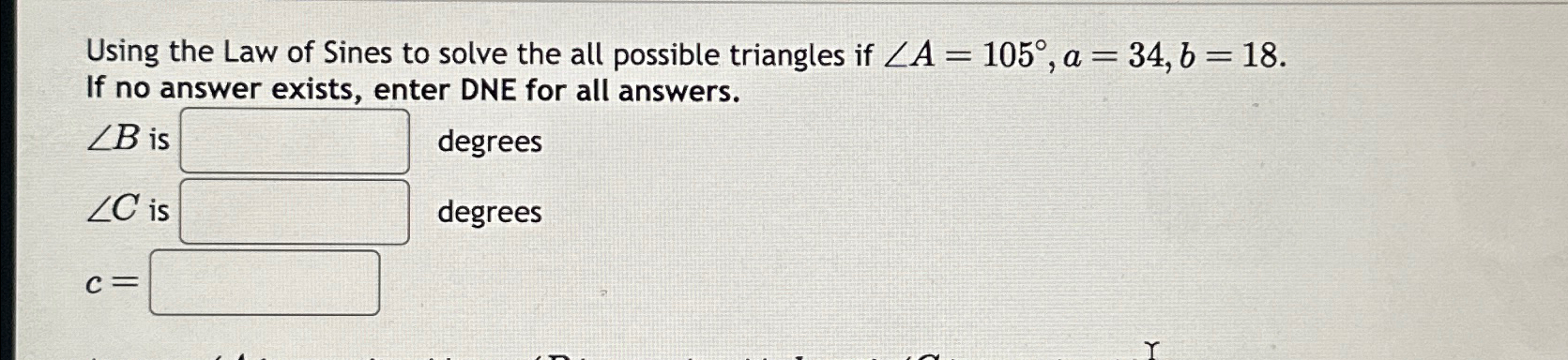 Solved Using the Law of Sines to solve the all possible | Chegg.com