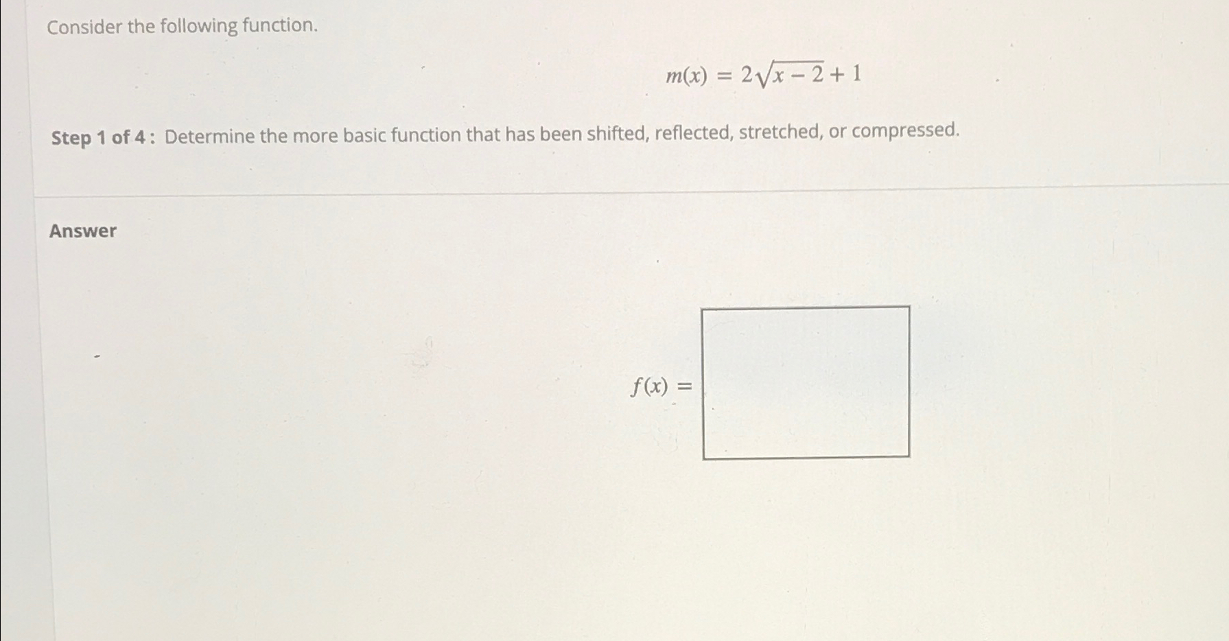 Solved Consider the following function.m(x)=2x-22+1Step 1 | Chegg.com