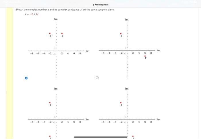 Solved Sketch the complex number z and its complex conjugate | Chegg.com
