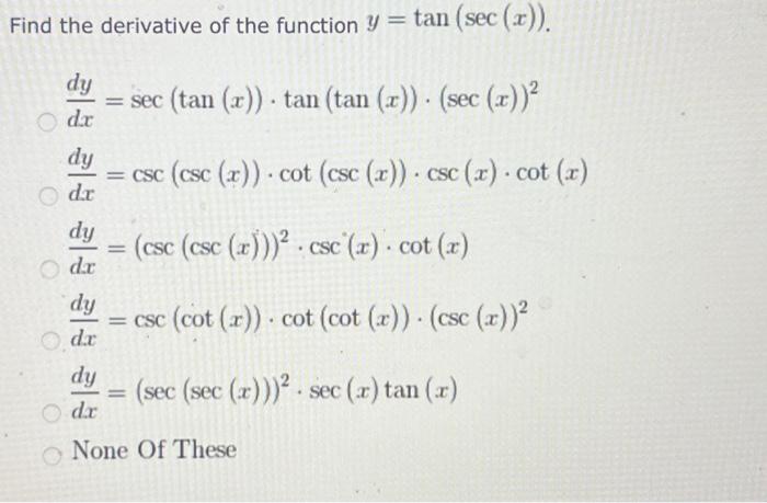 Solved Find the derivative of the function y = tan (sec | Chegg.com