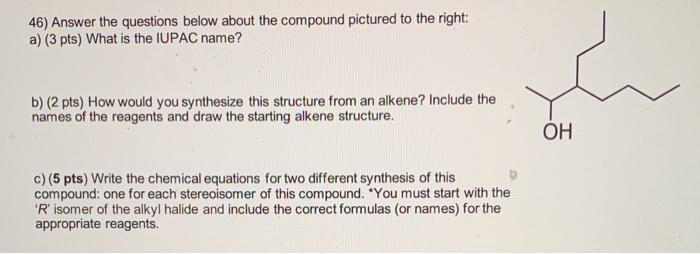 Solved 46) Answer the questions below about the compound | Chegg.com