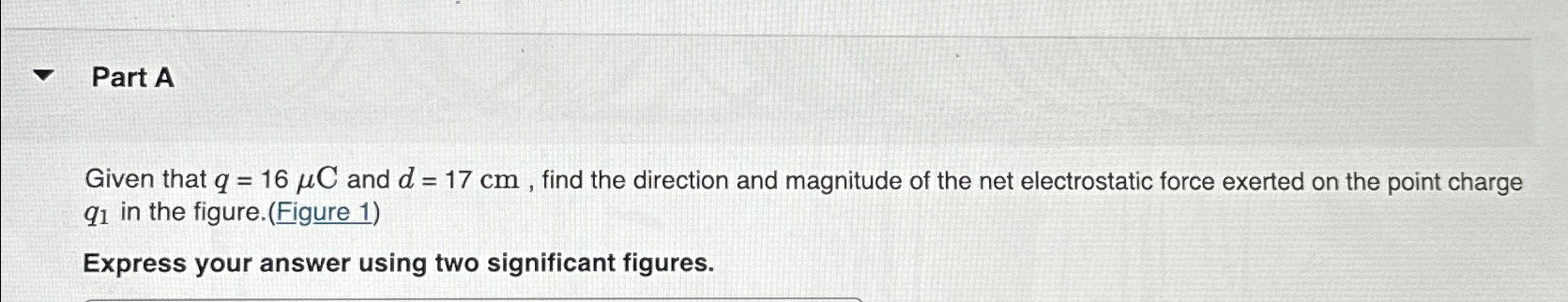 Part A\\nGiven that q=16\\\\mu C and d=17cm, find the | Chegg.com