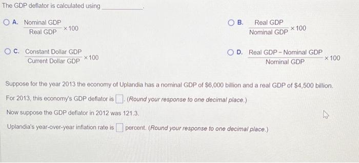 The GDP deflator is calculated using C. Current | Chegg.com