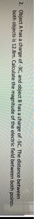 Solved 2. Object A has a charge of -3C, and object B has a | Chegg.com