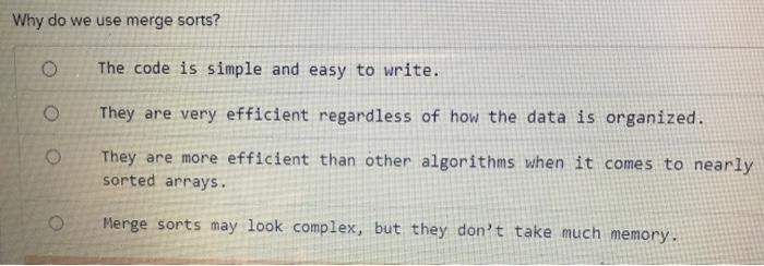 Solved Which best describes a merge sort algorithm? O Merge | Chegg.com