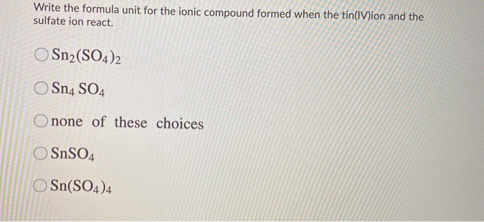 Solved Write the formula unit for the ionic compound formed | Chegg.com