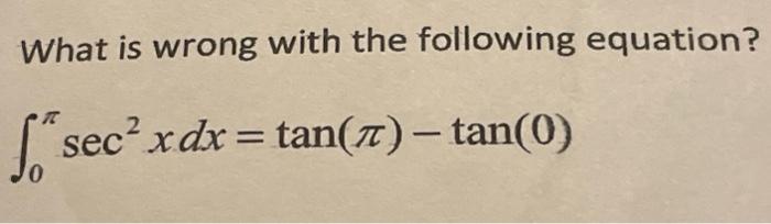 Solved What is wrong with the following equation? | Chegg.com