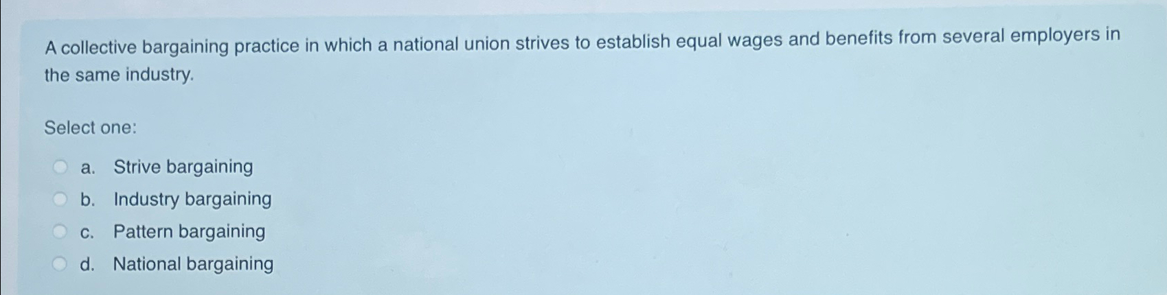 Solved A collective bargaining practice in which a national | Chegg.com