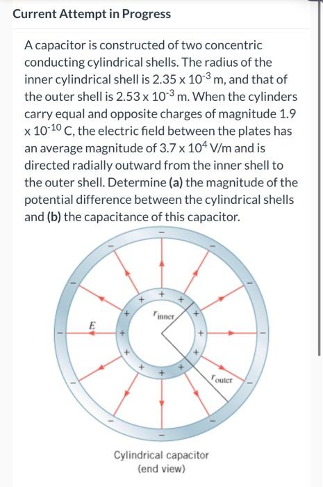 Solved A capacitor is constructed of two concentric | Chegg.com