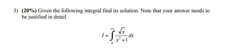 Solved 3) (20%) Given the following integral find its | Chegg.com