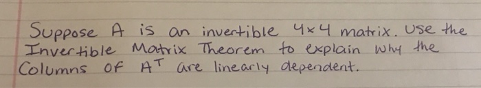 Solved Suppose A Is An Invertible 4x4 Matrix Use The