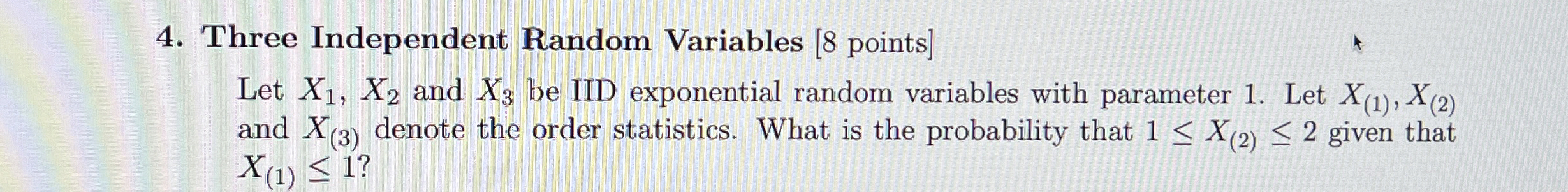 Three Independent Random Variables [8 ﻿points]Let | Chegg.com