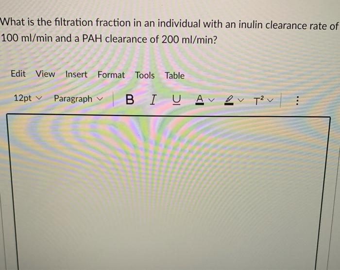 Solved What is the filtration fraction in an individual with | Chegg.com