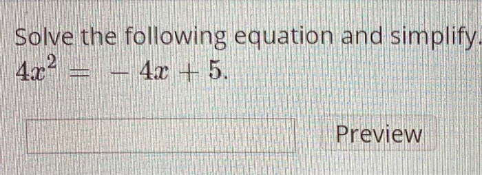 Solved Solve the following equation and simplify. 4x2 = - 4x | Chegg.com