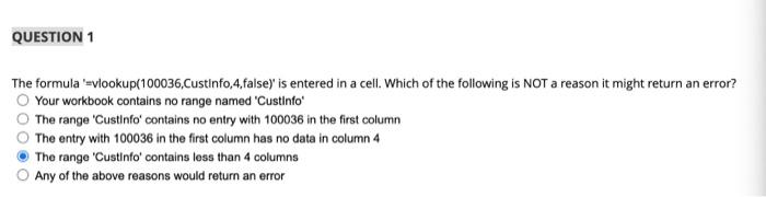 Solved The formula '=vlookup(100036,Custinfo,4, false)' is | Chegg.com