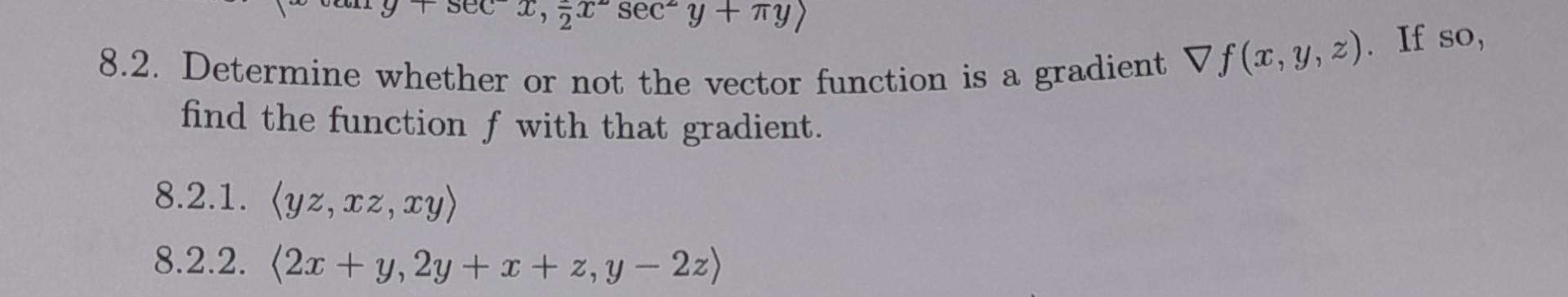 Solved 8.2. Determine whether or not the vector function is | Chegg.com