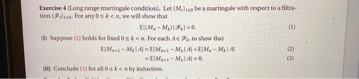 Exercise 4 (Long range martingale condition). Let | Chegg.com