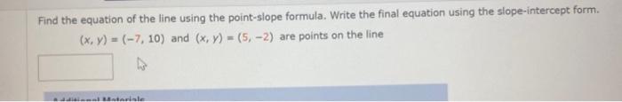 Solved Find the equation of the line using the point-slope | Chegg.com