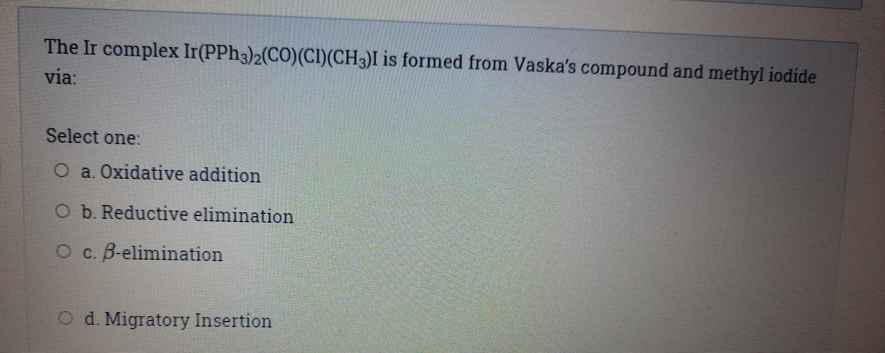 Solved The Ir complex II(PPh3)2(CO)(CI)(CH3)I is formed from | Chegg.com