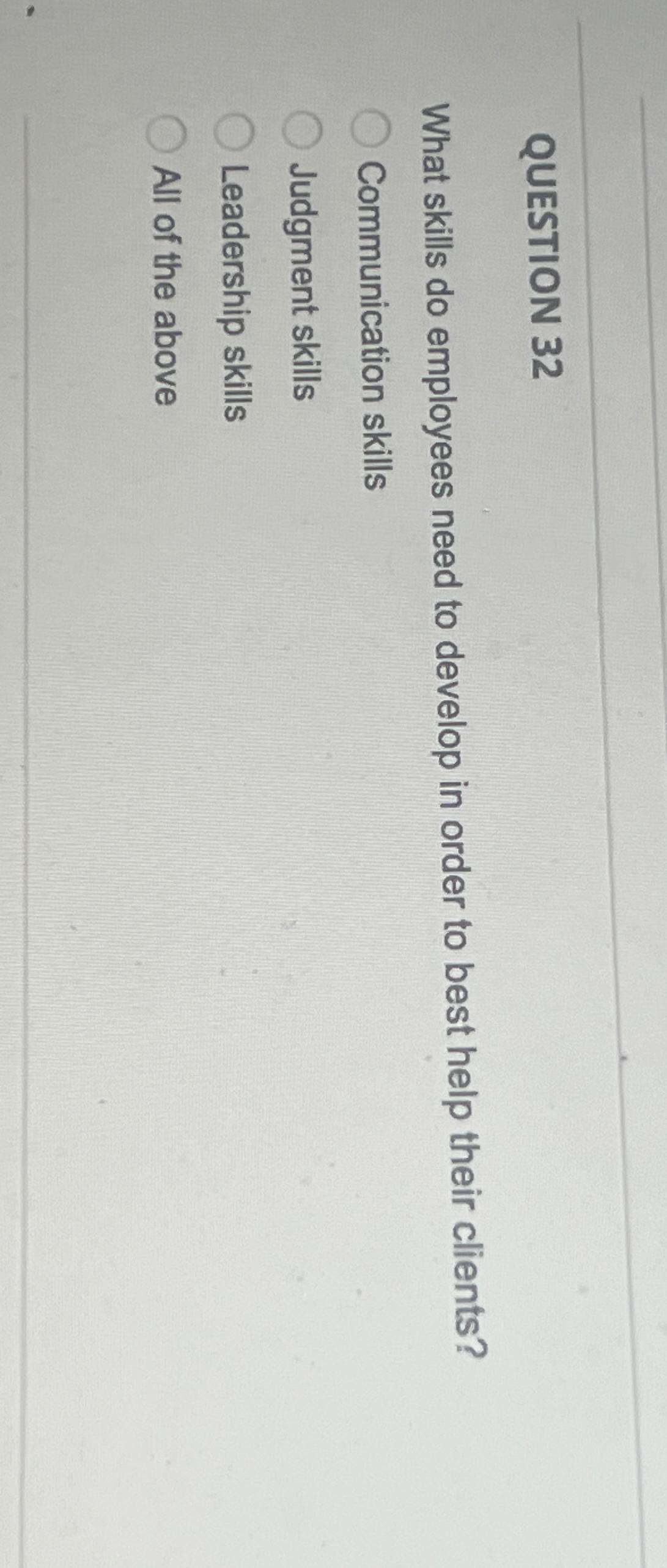 Solved QUESTION 32What skills do employees need to develop | Chegg.com