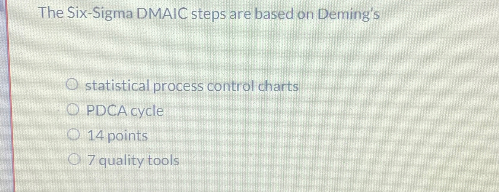 Solved The Six-Sigma DMAIC steps are based on | Chegg.com