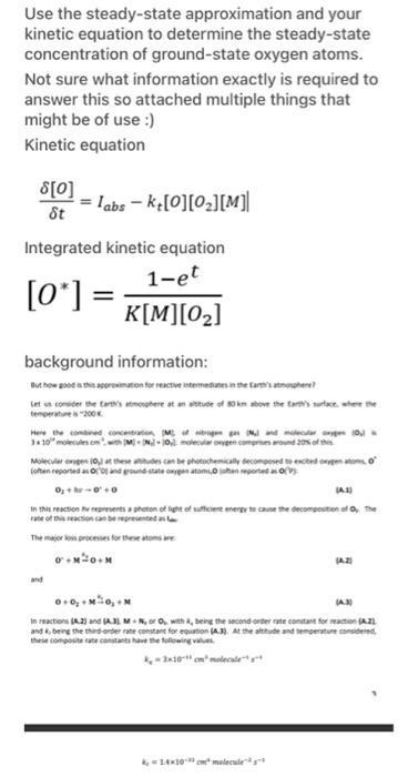 Solved Use The Steady State Approximation And Your Kinetic