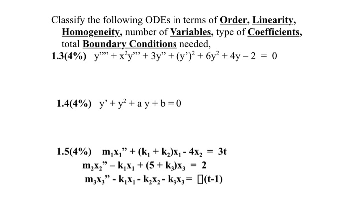 Solved Classify the following ODEs in terms of Order, | Chegg.com