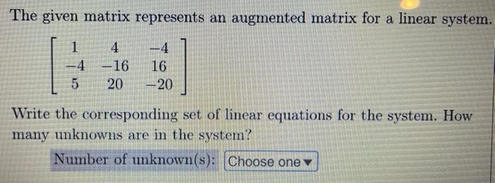 Solved The given matrix represents an augmented matrix for a | Chegg.com