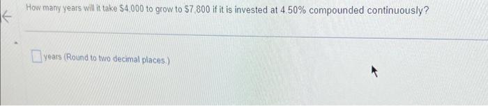 Solved How many years will it take $4,000 to grow to $7,800 | Chegg.com