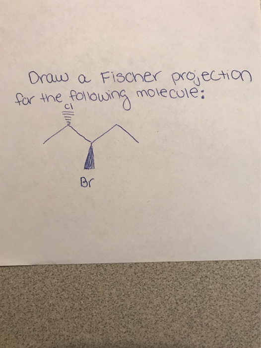 Solved Draw a Fischer projection for the following molecule: | Chegg.com