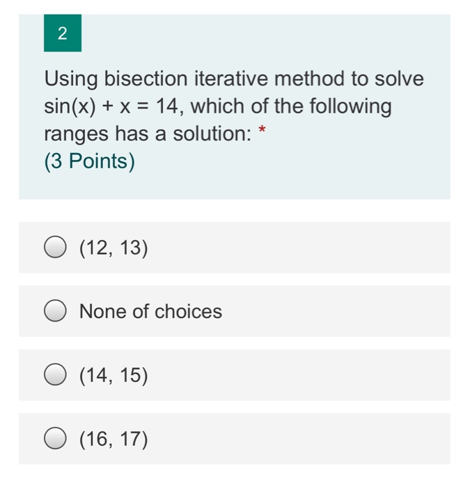 Solved 2 Using bisection iterative method to solve sin(x) + | Chegg.com