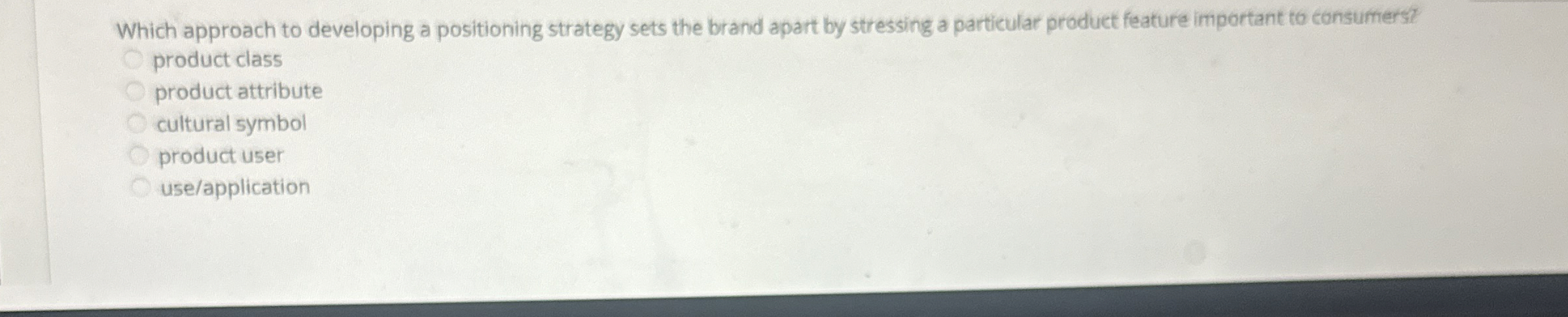 Solved Which approach to developing a positioning strategy | Chegg.com
