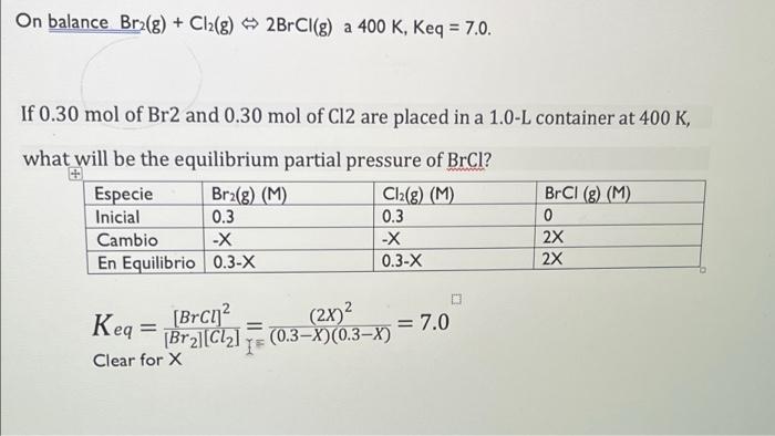 Solved On balance Br2(g) + Cl2(g) 2BrCl(g) a 400 K, Keq = | Chegg.com