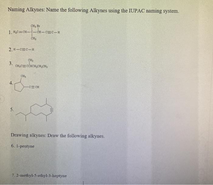 Solved Naming Alkynes: Name the following Alkynes using the | Chegg.com