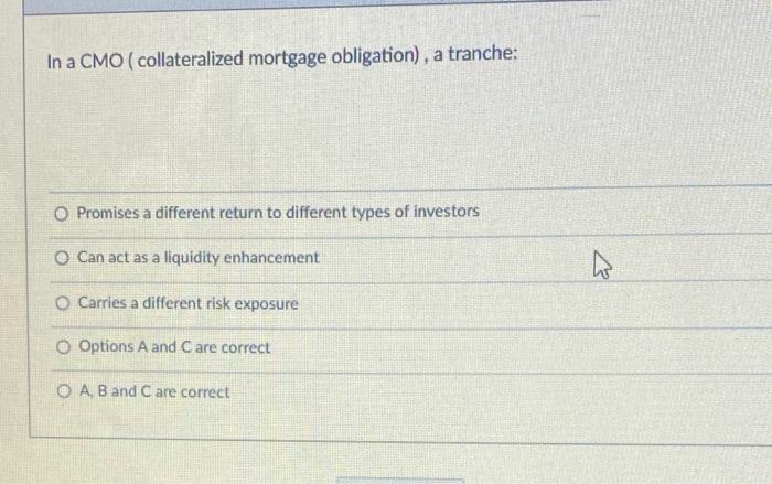 Solved In a CMO (collateralized mortgage obligation), a | Chegg.com