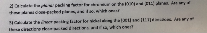 Solved 2) Calculate the planar packing factor for chromium | Chegg.com