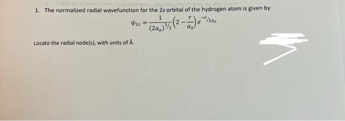 Solved 1 The Normalized Radial Wavefunction For The 2s