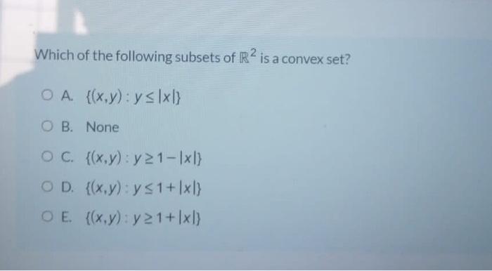 Solved Which of the following subsets of R2 is a convex set? | Chegg.com