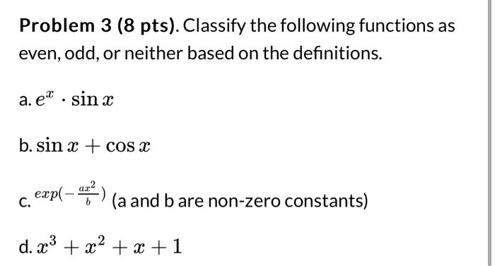 Solved Problem 3 (8 pts). Classify the following functions | Chegg.com