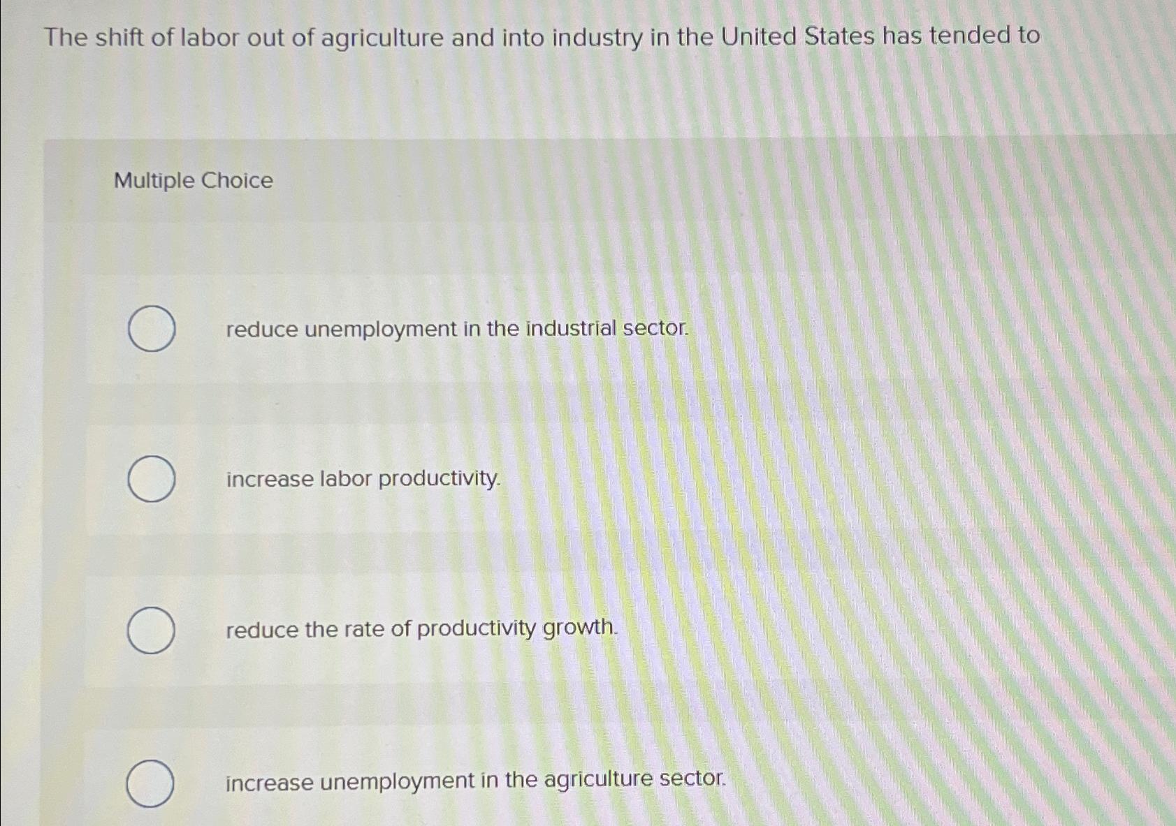 Solved The shift of labor out of agriculture and into | Chegg.com