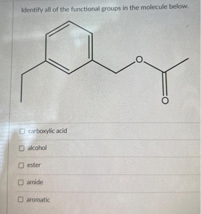 Solved Identify all of the functional groups in the molecule | Chegg.com